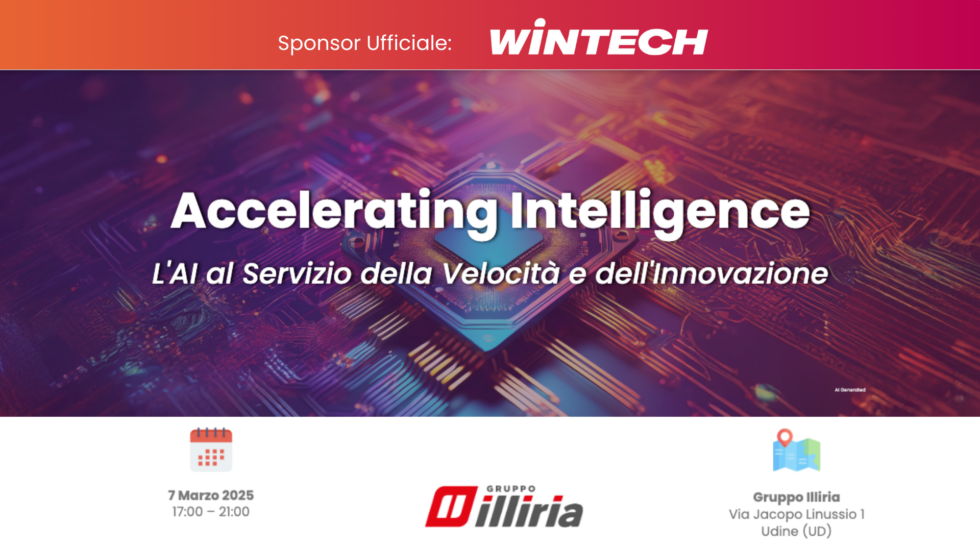 Accelerating Intelligence l'evento di Illiria Group - Wintech SPA